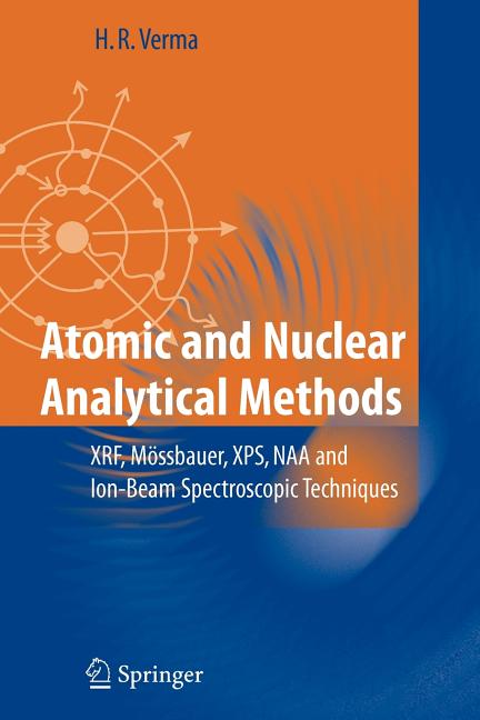 Atomic and Nuclear Analytical Methods: Xrf, Mossbauer, Xps, Naa and Io ...